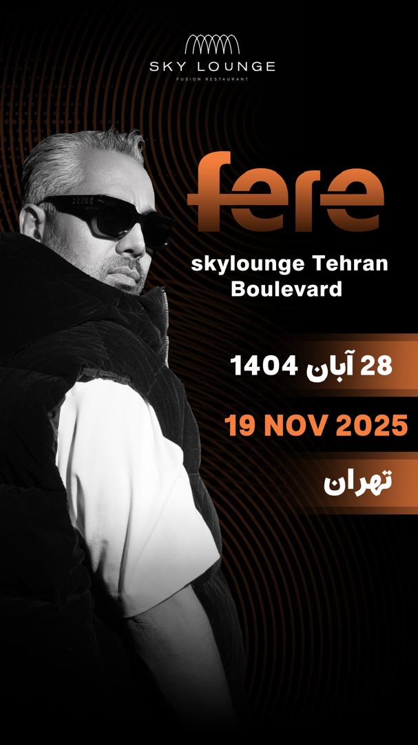 Tehran – 19 Nov 2025 - DJ Fere
